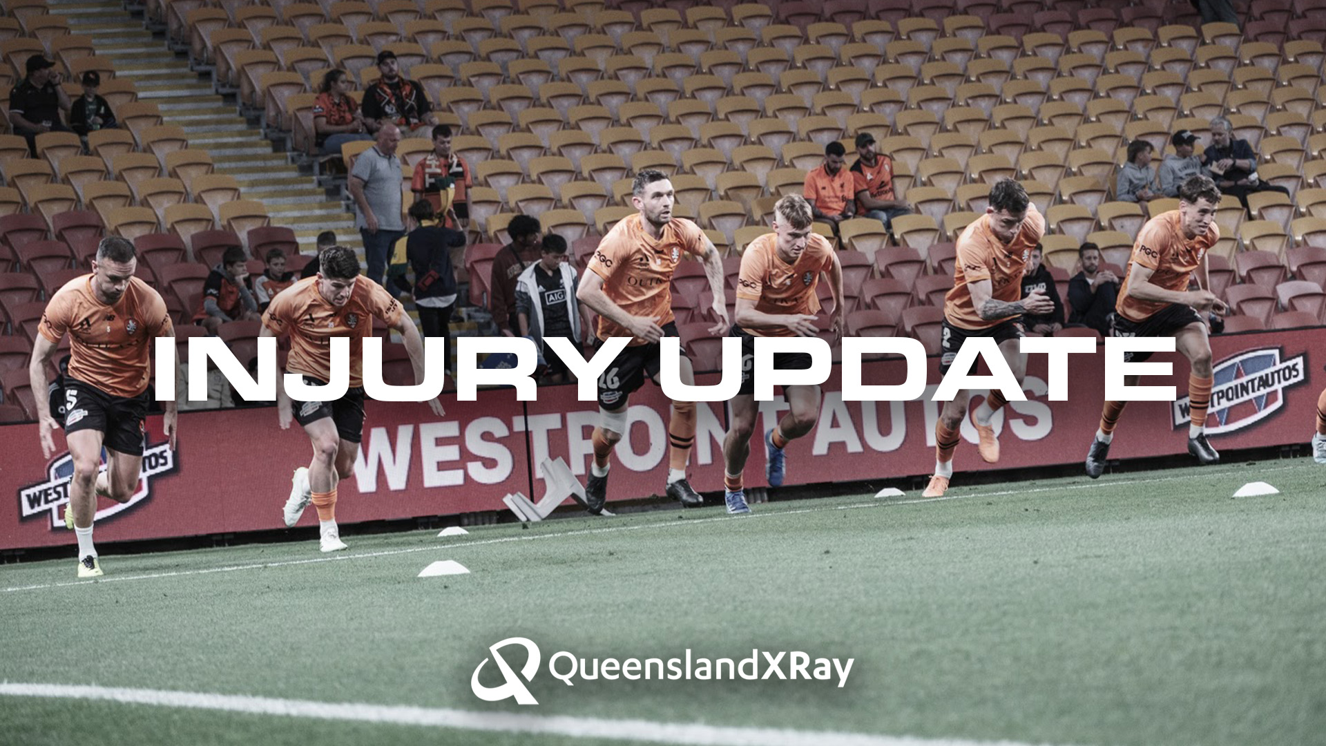 Queensland X-Ray Injury Update: A-Leagues R9 - Brisbane Roar