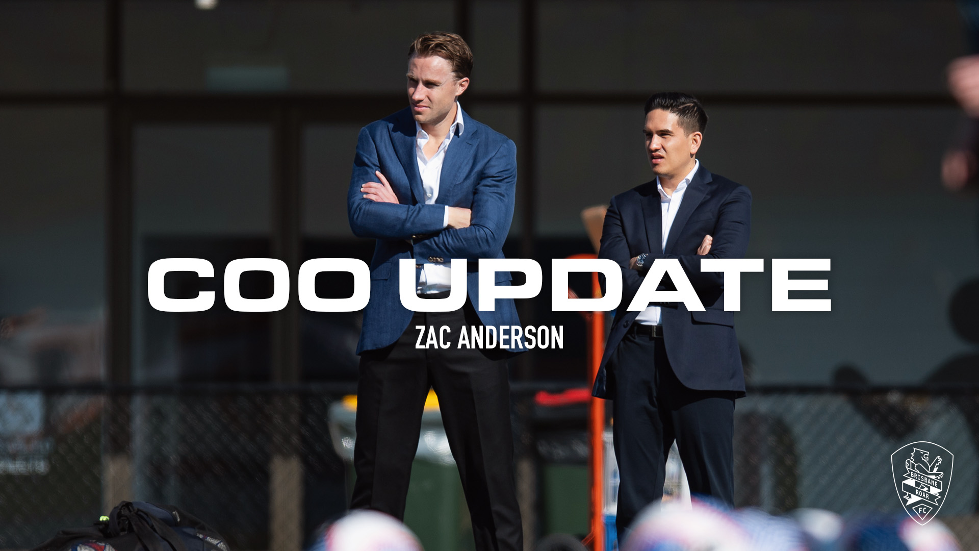 Mid-Season Update - A Message from Zac Anderson, COO - Brisbane Roar