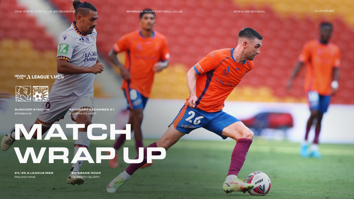 ALM R9 Match Wrap: Brisbane Roar 0-1 Perth Glory - Brisbane Roar