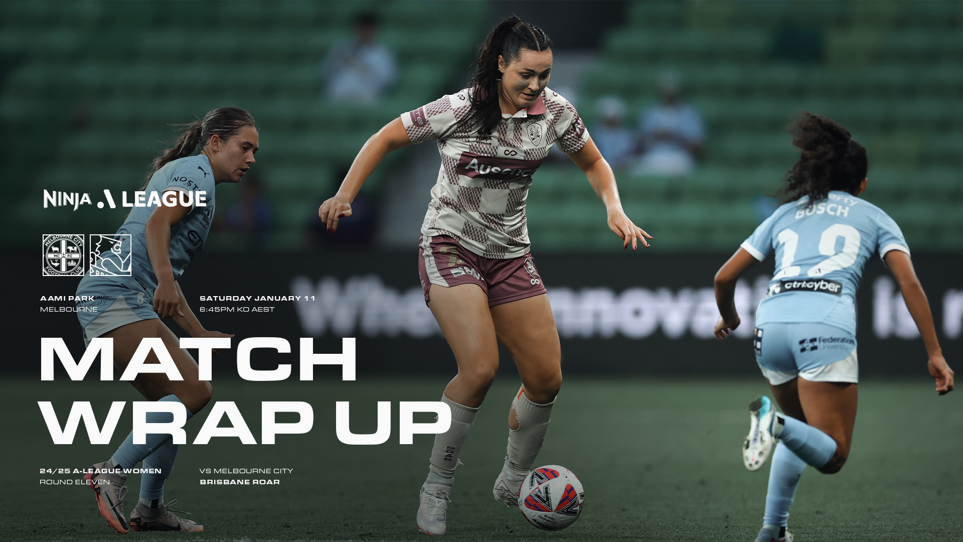 ALW R11 Match Wrap: Melbourne City 2-0 Brisbane Roar - Brisbane Roar