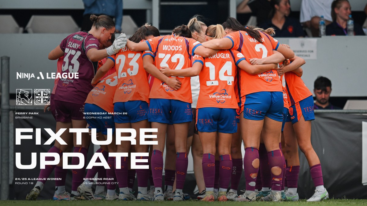 ALW R18 Fixture Update: Brisbane Roar vs Melbourne City Rescheduled - Brisbane Roar