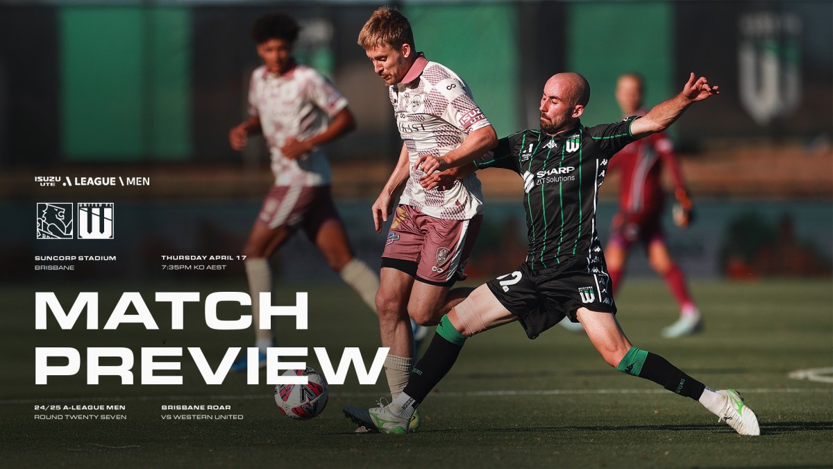 ALM R27 Match Preview: Brisbane Roar vs Western United - Brisbane Roar