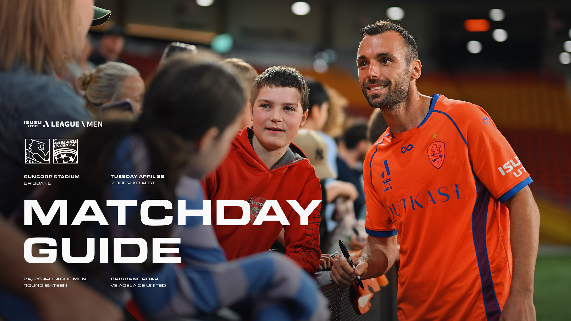 ALM R16 Matchday Guide: Brisbane Roar vs Adelaide United - Brisbane Roar