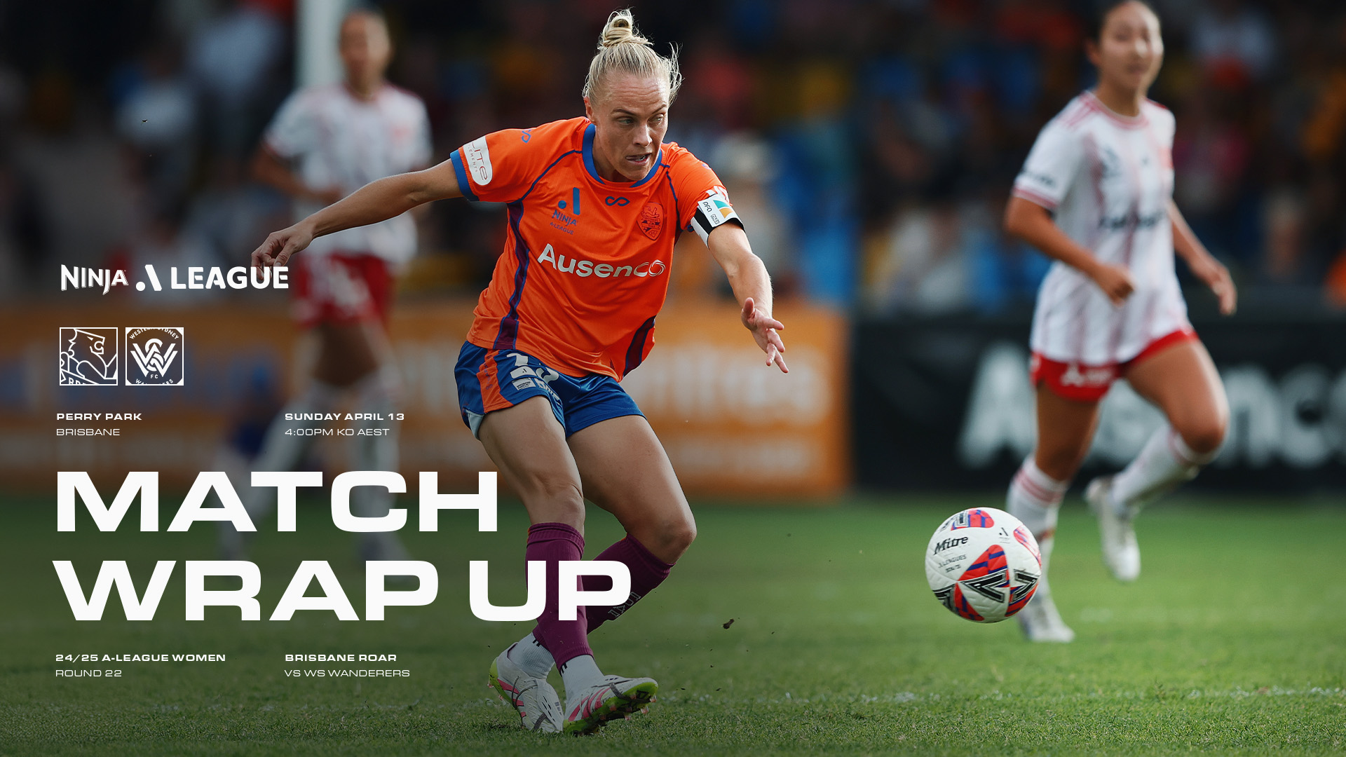 ALW R22 Match Wrap: Brisbane Roar 4-4 Western Sydney Wanderers - Brisbane Roar