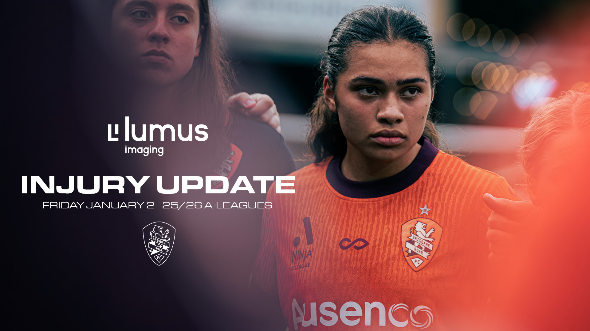 Lumus Imaging Injury Update: A-League Women & Men Round 11 - Brisbane Roar